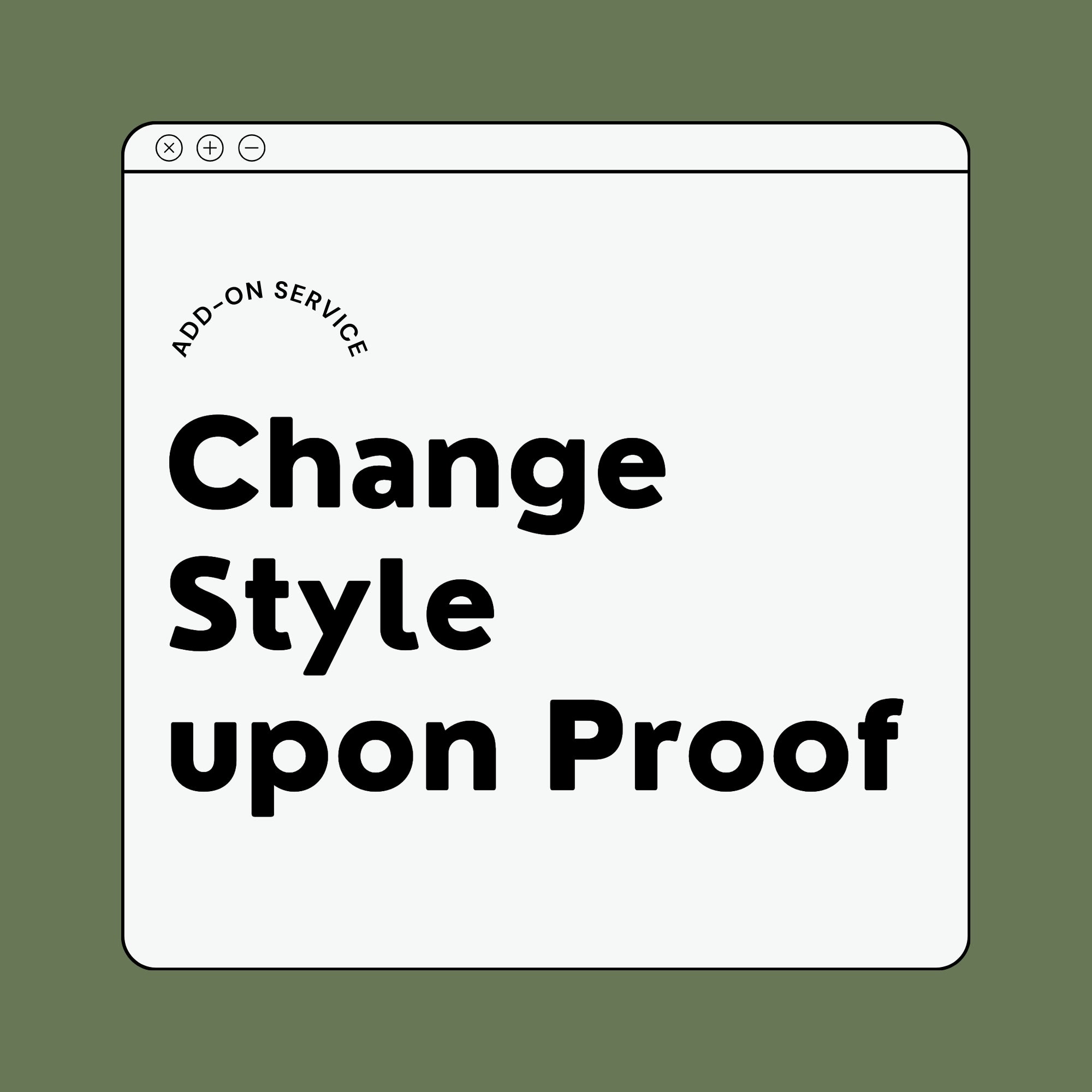 Change Style Upon Proof | Custom Mayy Arts